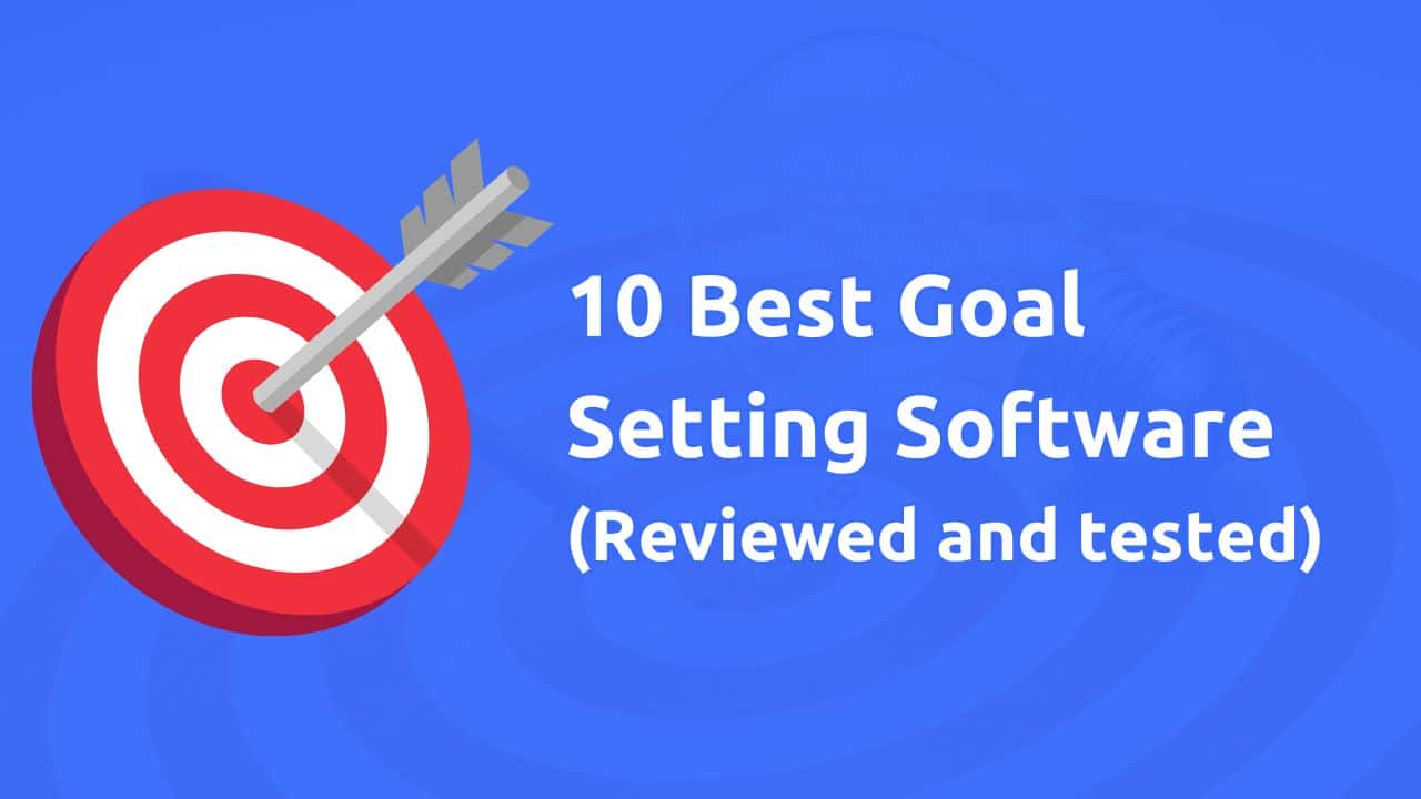 10 Best Goal Setting Software in 2025 (Reviewed and tested)