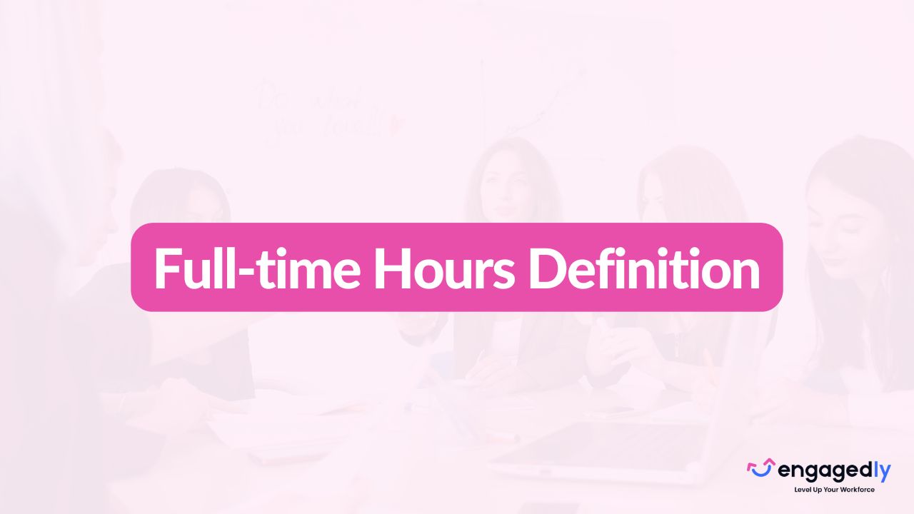 Full-time Hours Definition