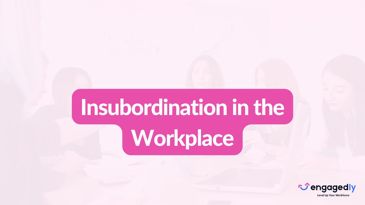 What Is Insubordination in the Workplace? Definition & Guide