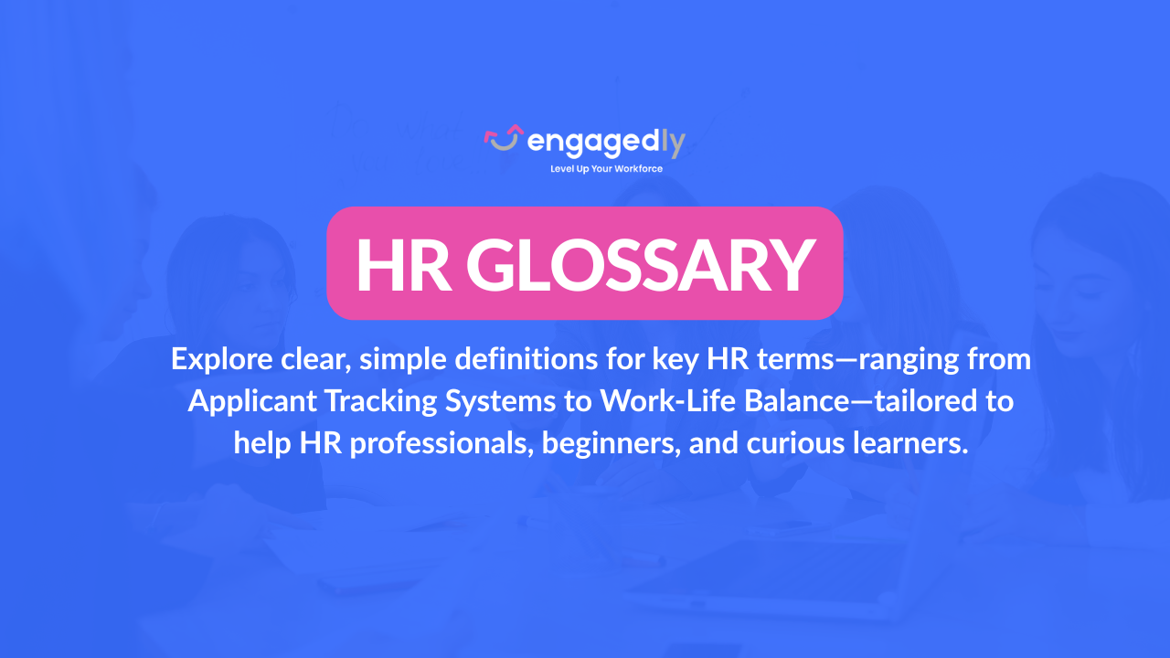 HR Glossary | HR Terminologies | Engagedly