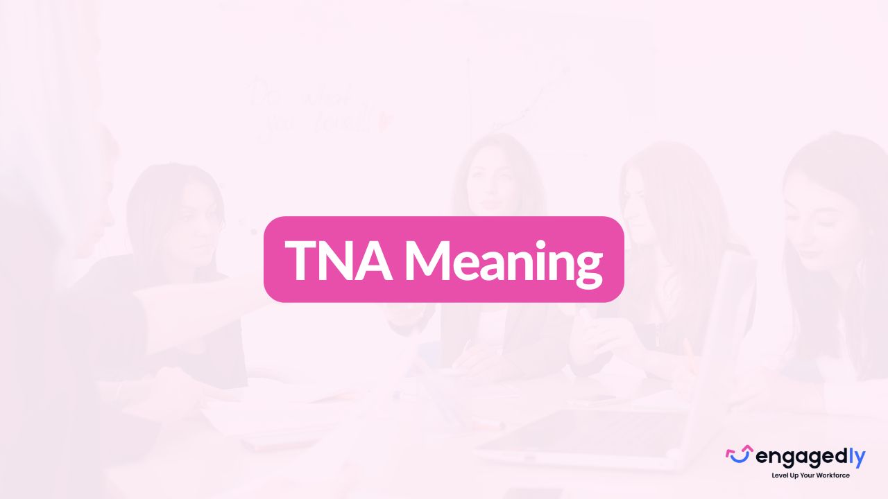 TNA Meaning